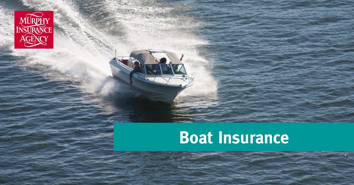 Boat Insurance Covered on the Water | Blog | Murphy Insurance