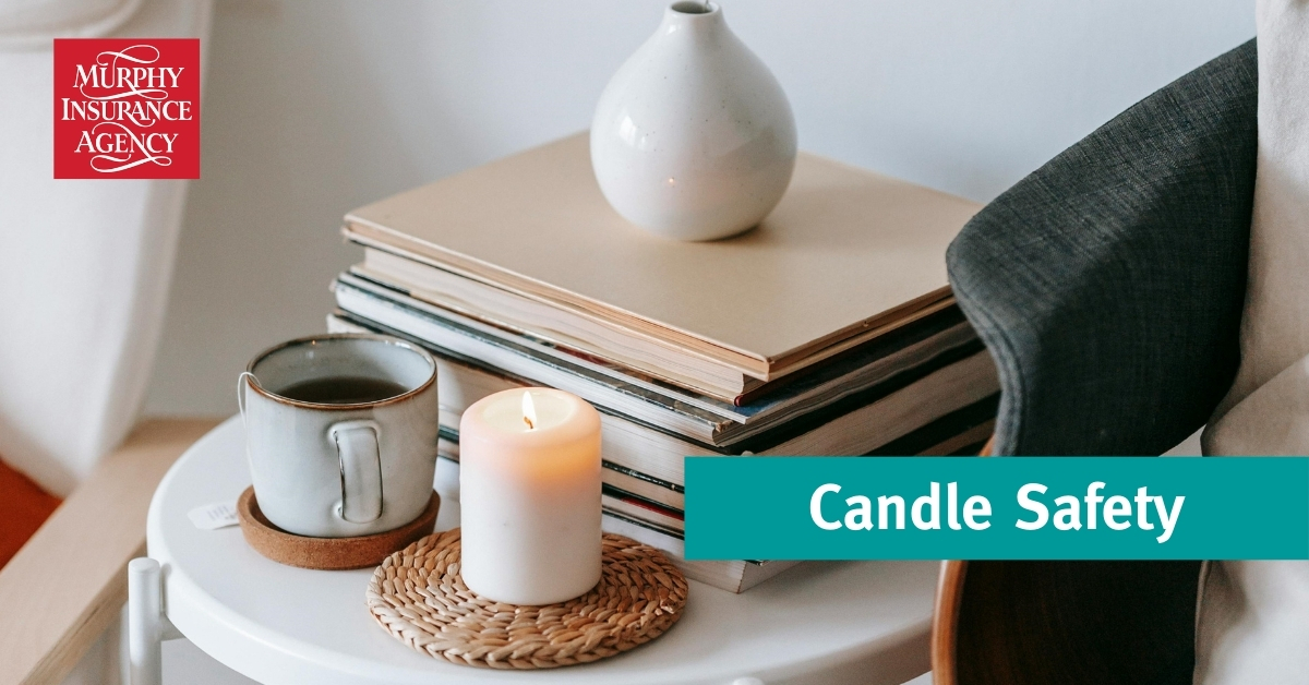 Candle Safety Considerations | Blog | Murphy Insurance