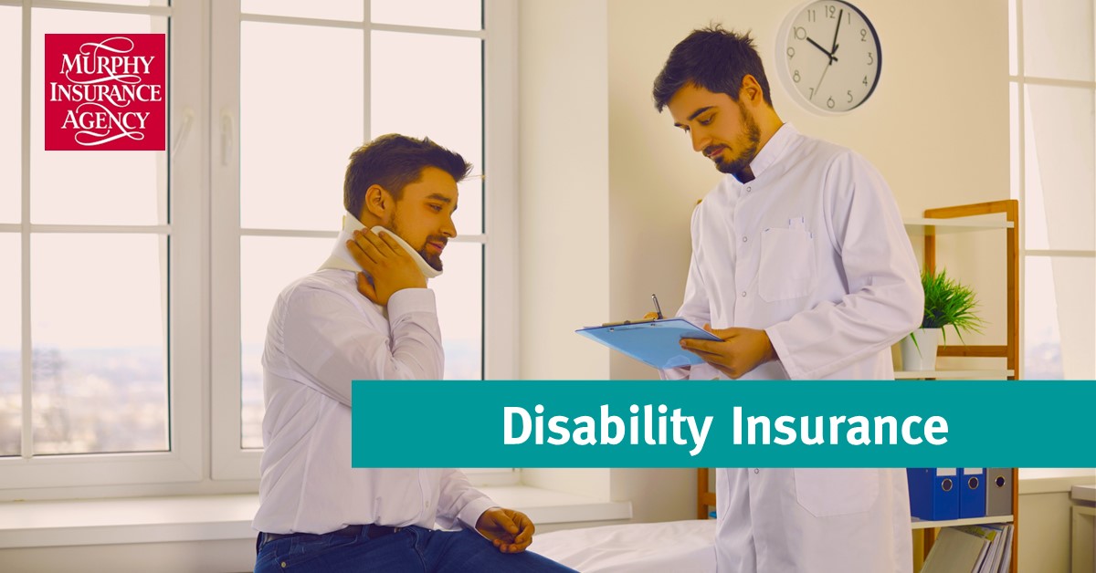 Disability Insurance | Murphy Insurance
