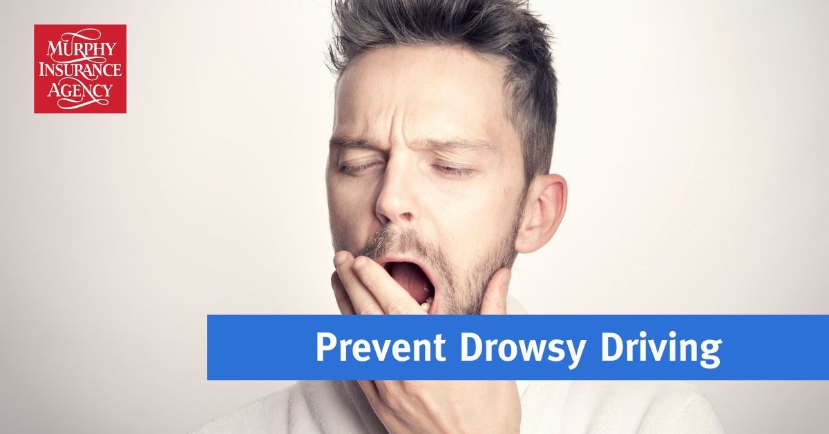 Preventing Drowsy Driving | Blog | Murphy Insurance