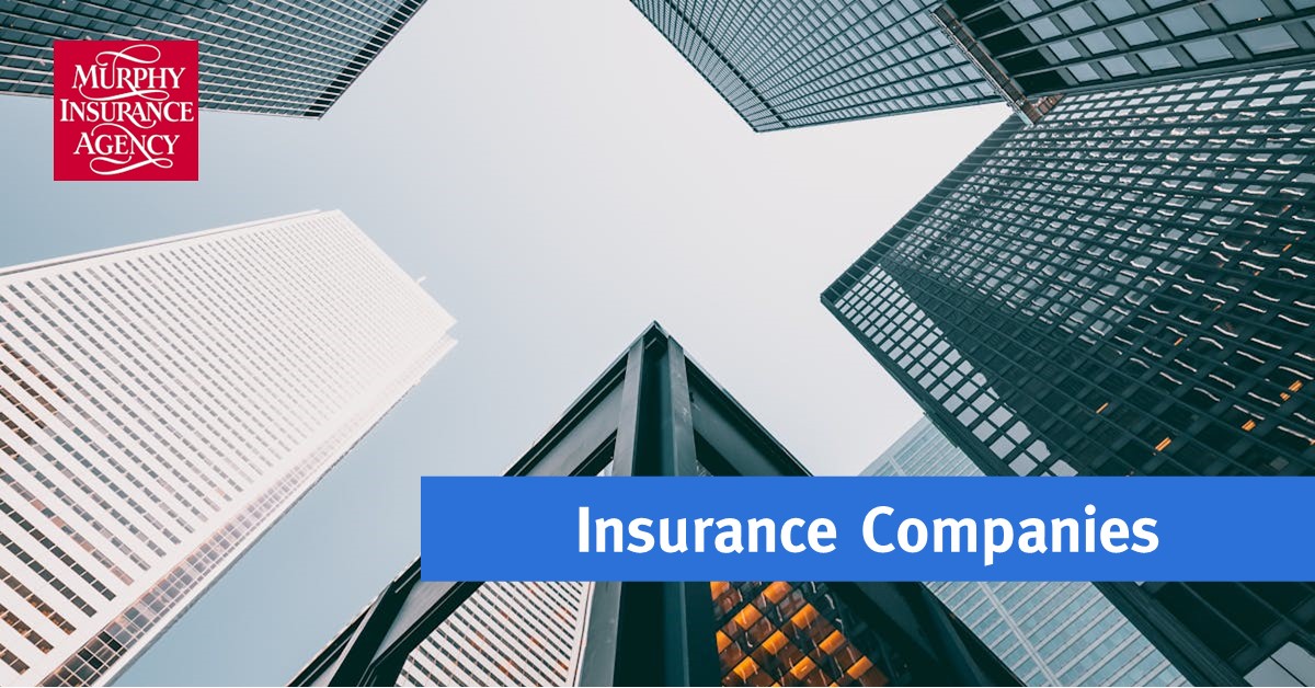 Insurance Companies | Murphy Insurance