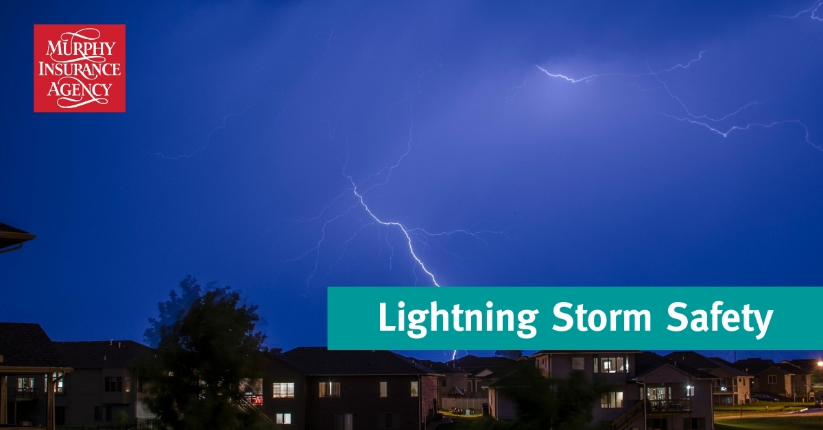 Lightning Storm Safety | Blog | Murphy Insurance