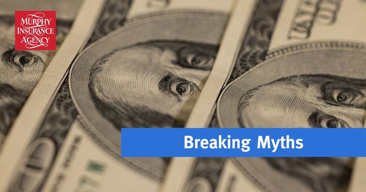 Insurance is too expensive for me | Insurance Myths | Murphy Insurance