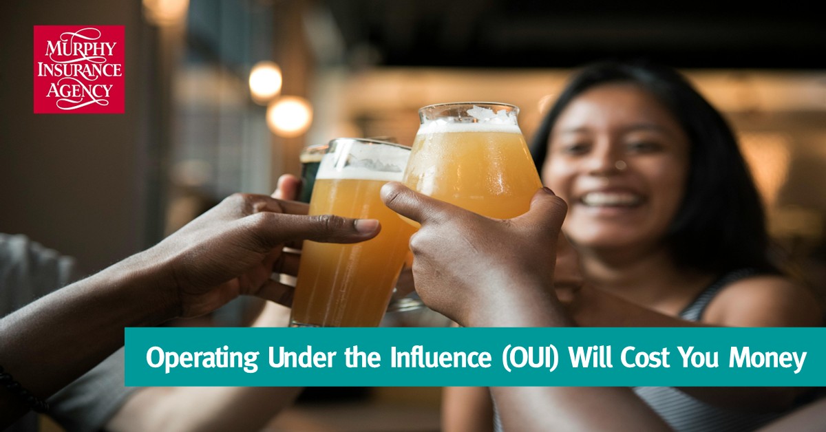 Operating Under the Influence (OUI) Will Cost You Money | Blog | Murphy ...