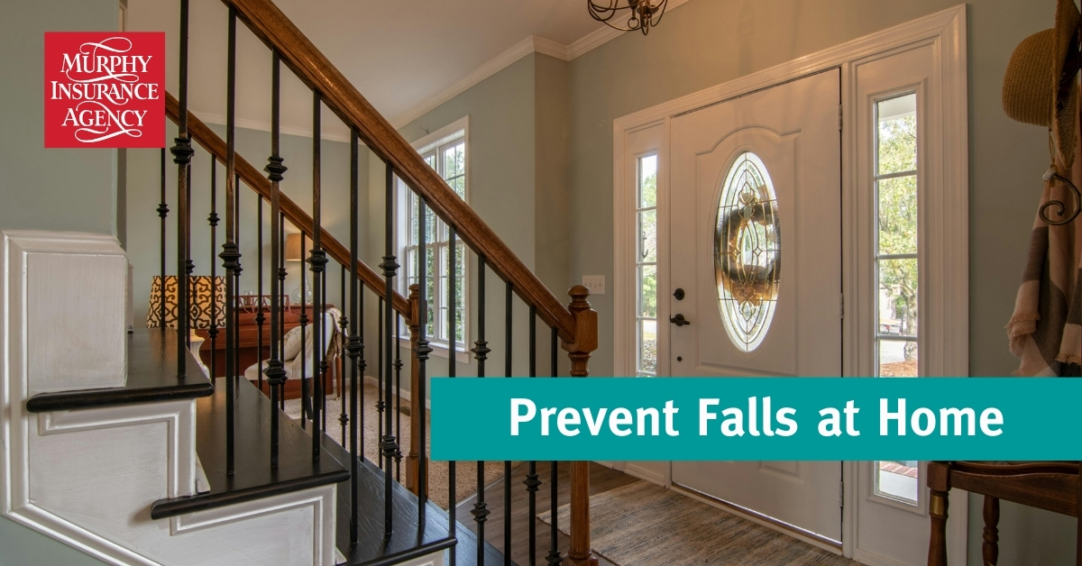 How to Prevent Falls at Home | Blog | Murphy Insurance
