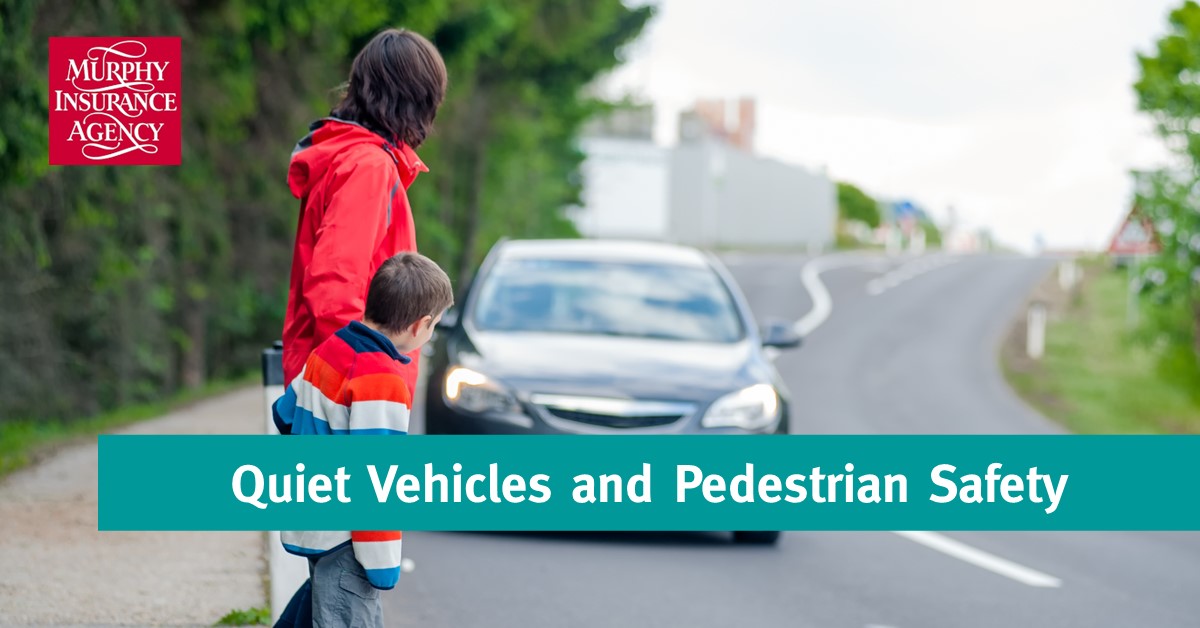 Quiet Vehicles and Pedestrian Safety | Blog | Murphy Insurance