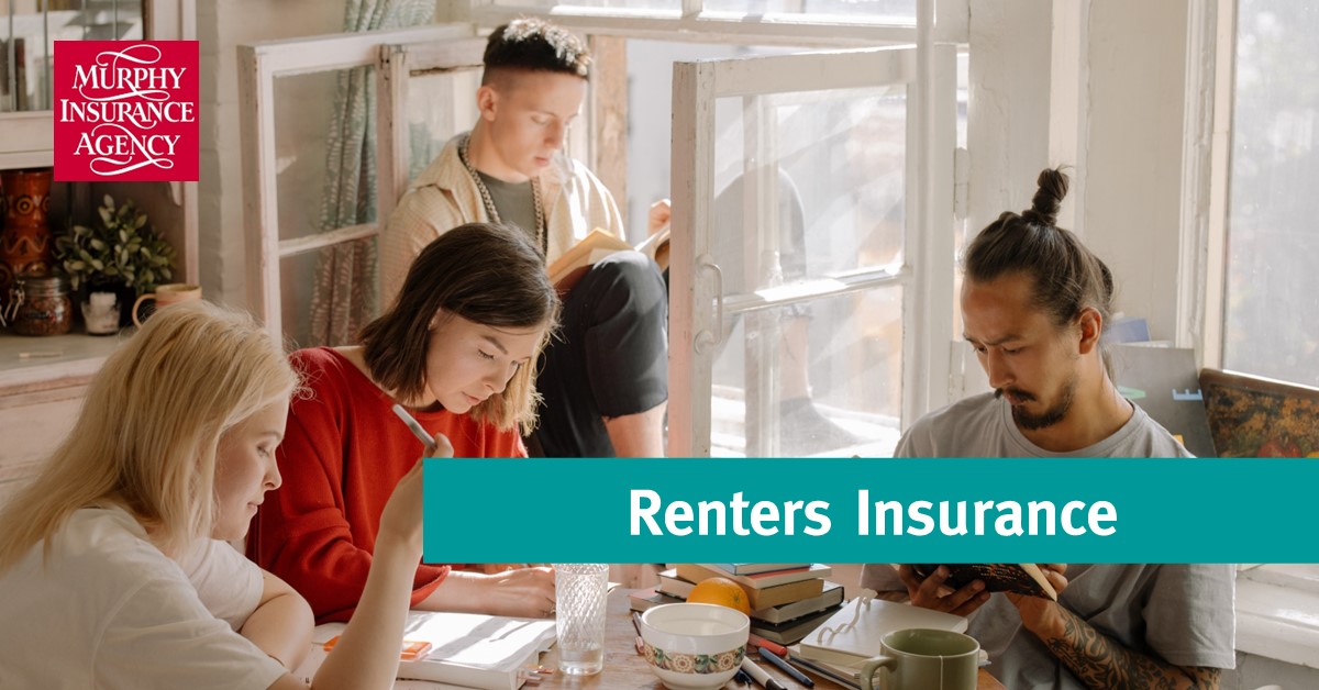 Renters, You Need Insurance, Too! | Blog | Murphy Insurance