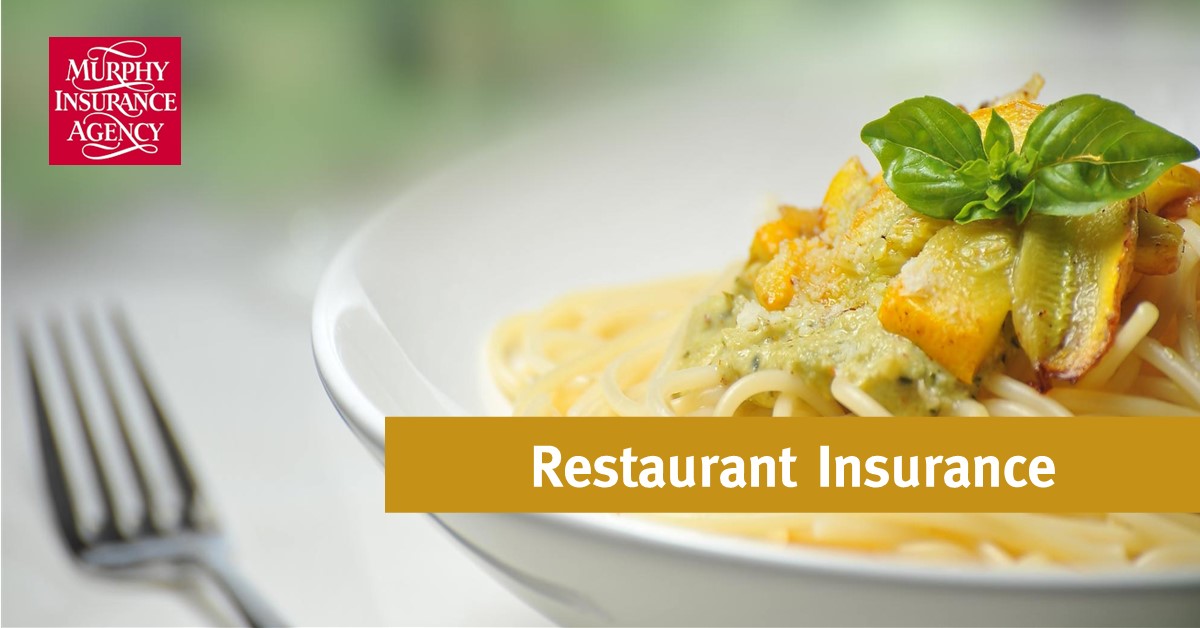 Restaurant Insurance | Business Insurance | Murphy Insurance