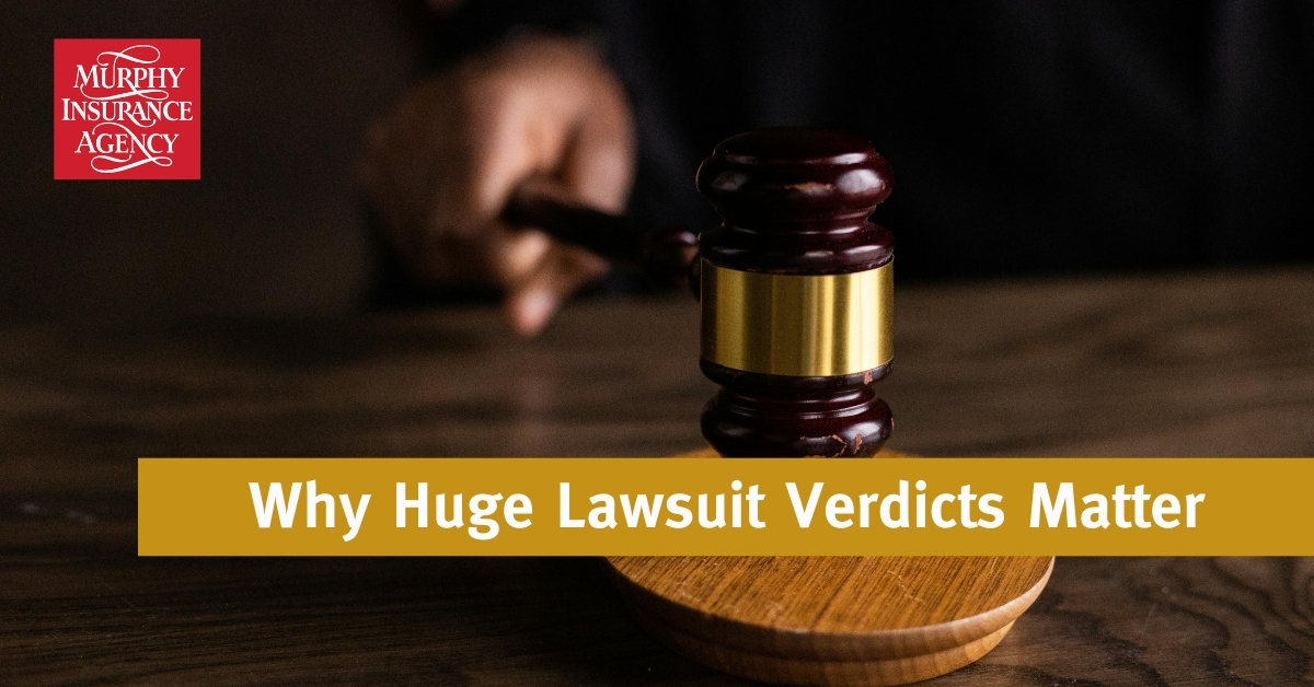 Why Huge Jury Verdicts Matter for Your Business Insurance | Blog ...